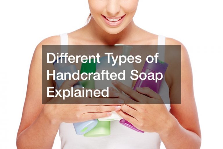 Different Types of Handcrafted Soap Explained - CharmsVille